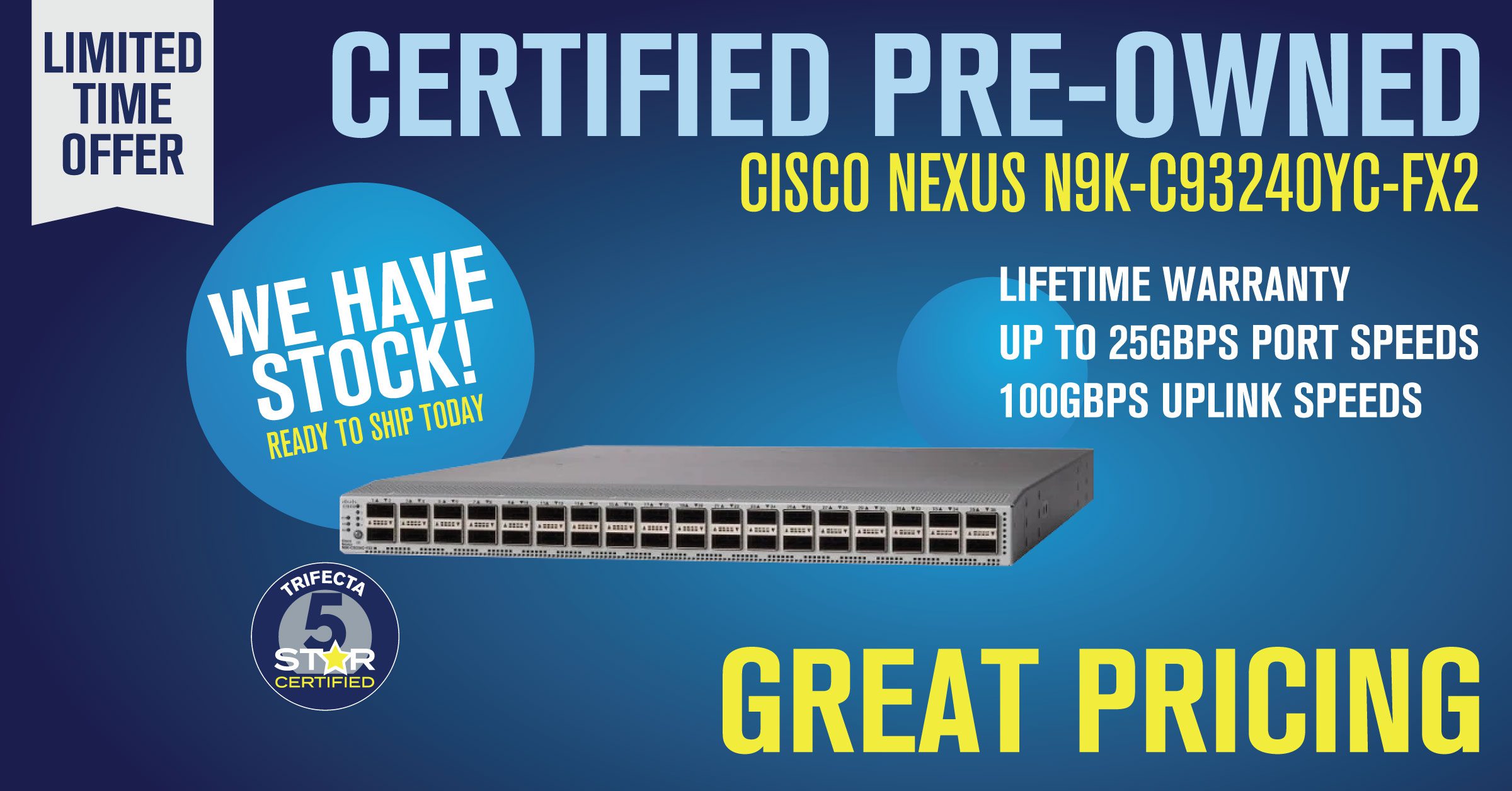 Nexus N9K-C93240YC-FX2 | Trifecta Networks